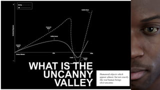 Avoiding the uncanny | PPT