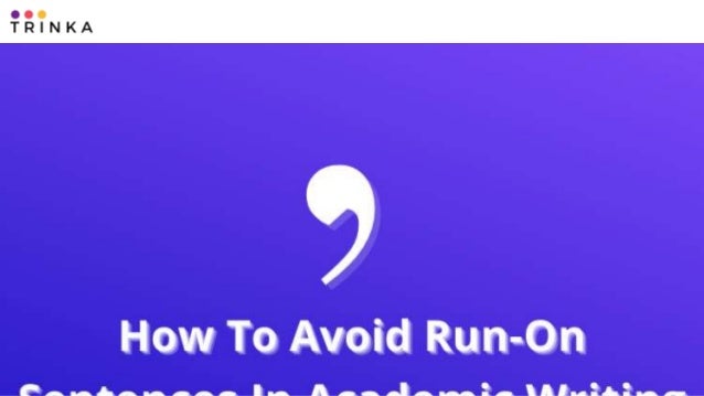 How To Avoid Run-On Sentences In Academic Writing | PPT