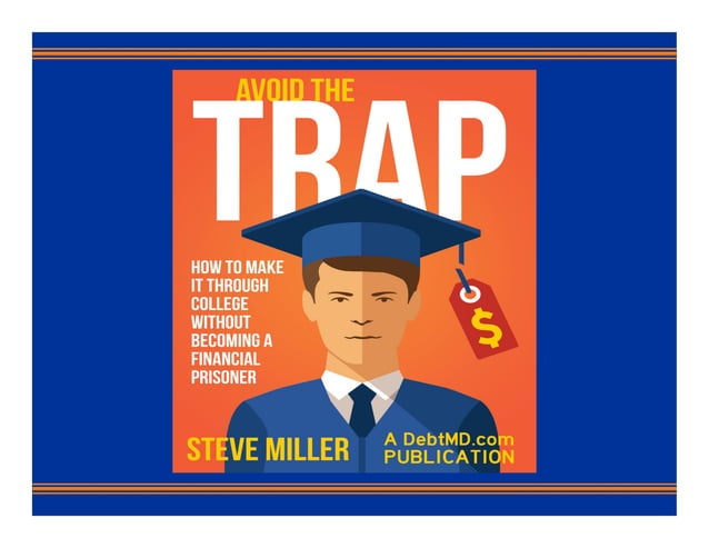 Avoid the Trap: How to Make it Through College Without Becoming a Fin… Avoid the Trap: How to Make it Through College Without Becoming a Fin…