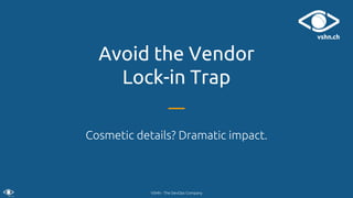 Avoid the Vendor Lock-in Trap (with App Deployment) | PPT