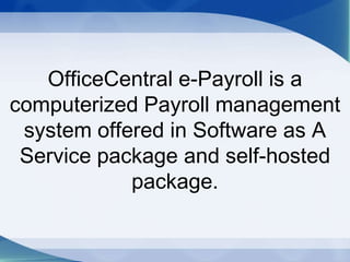 OfficeCentral e-Payroll Introduction | PPTX
