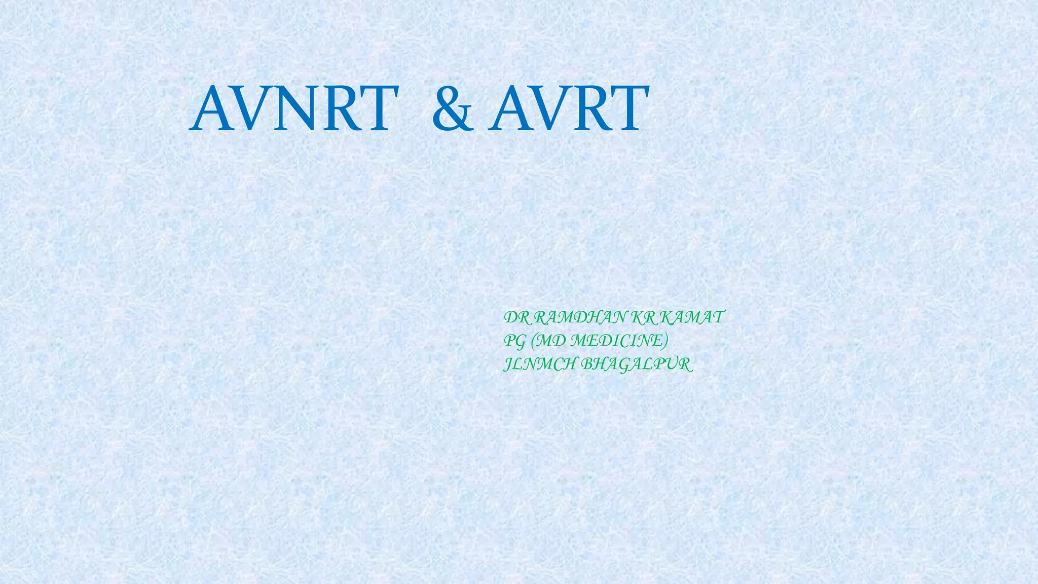 Avrt and avnrt | PPTX