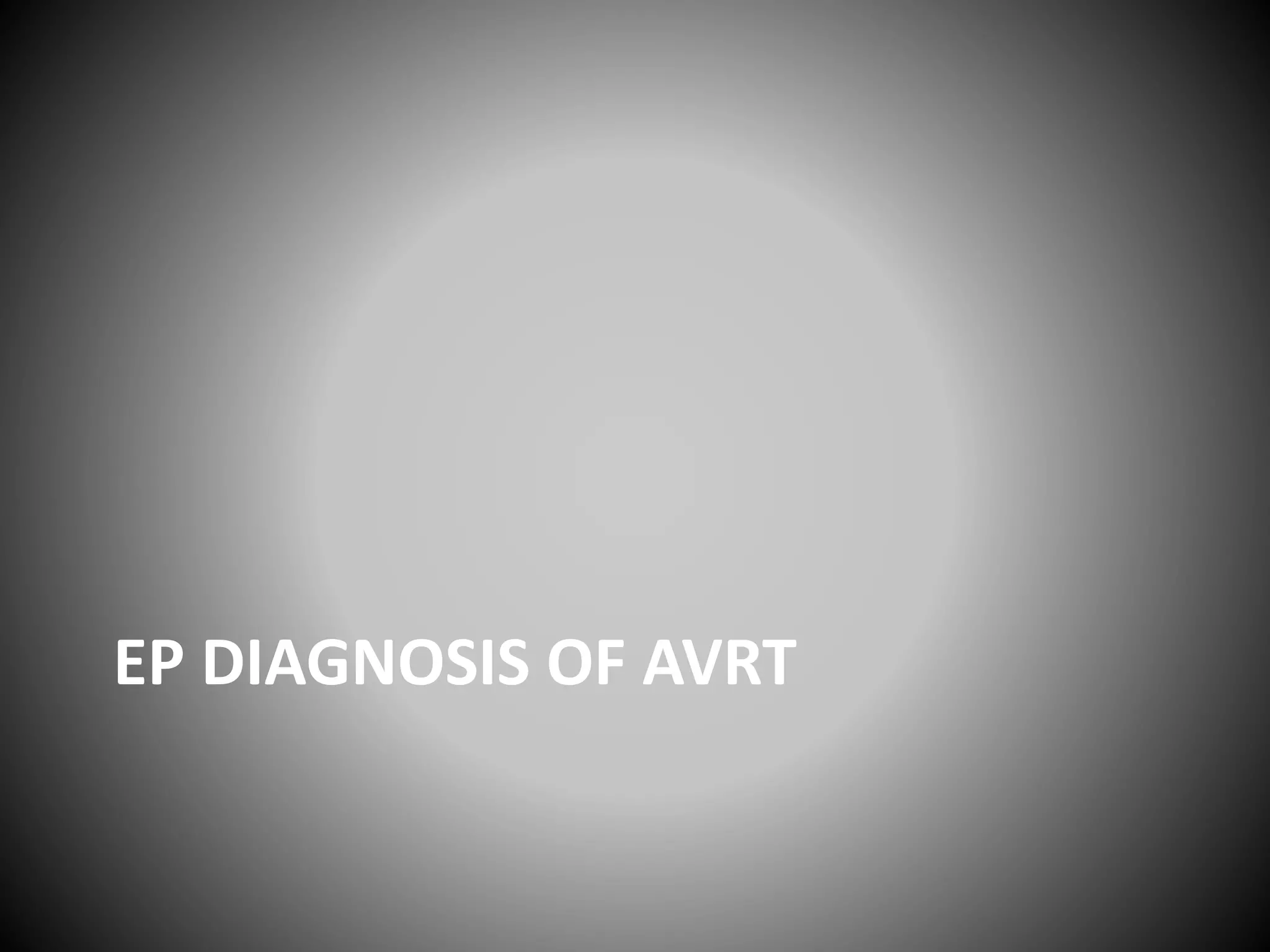 Electrophysiology AVRT | PPTX