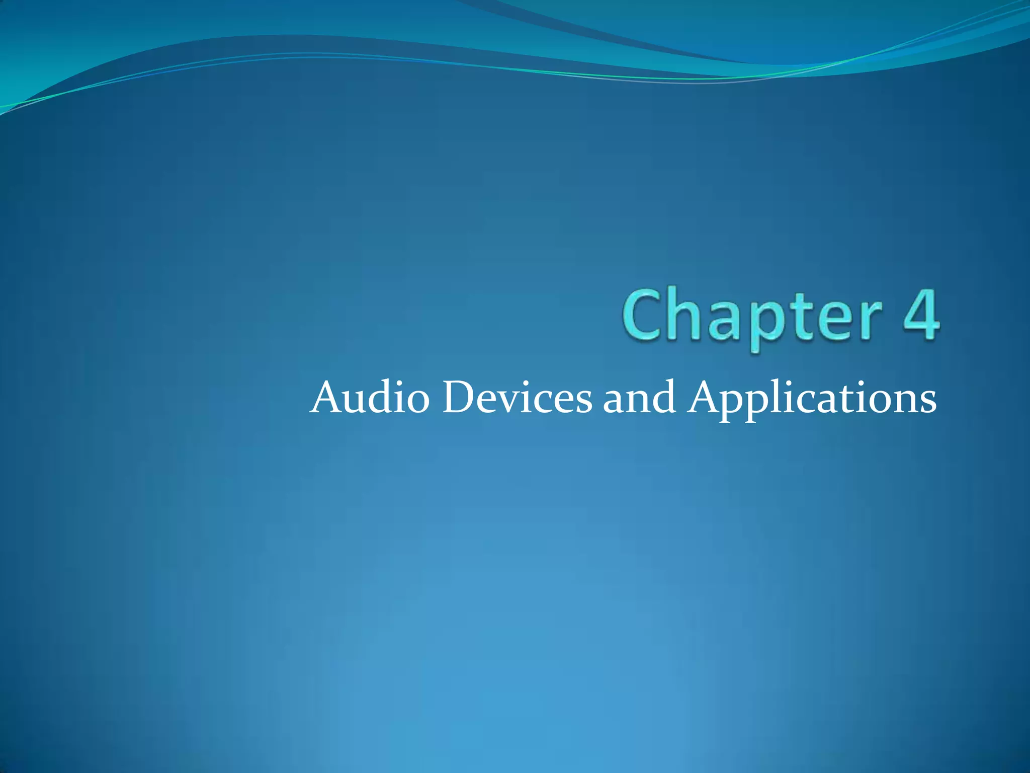 Audio devices and applications | PPTX