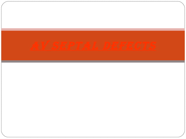 AV septal defects (AVCD) | PPT | Heart and Cardiovascular Diseases ...
