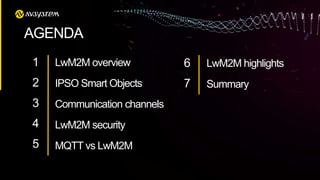 Lightweight M2M 1.1 - LwM2M 1.1 Protocol Overview & New Features | PPTX