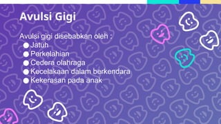 Avulsi dan Dislokasi pada Rongga Mulut dan gigi | PPTX