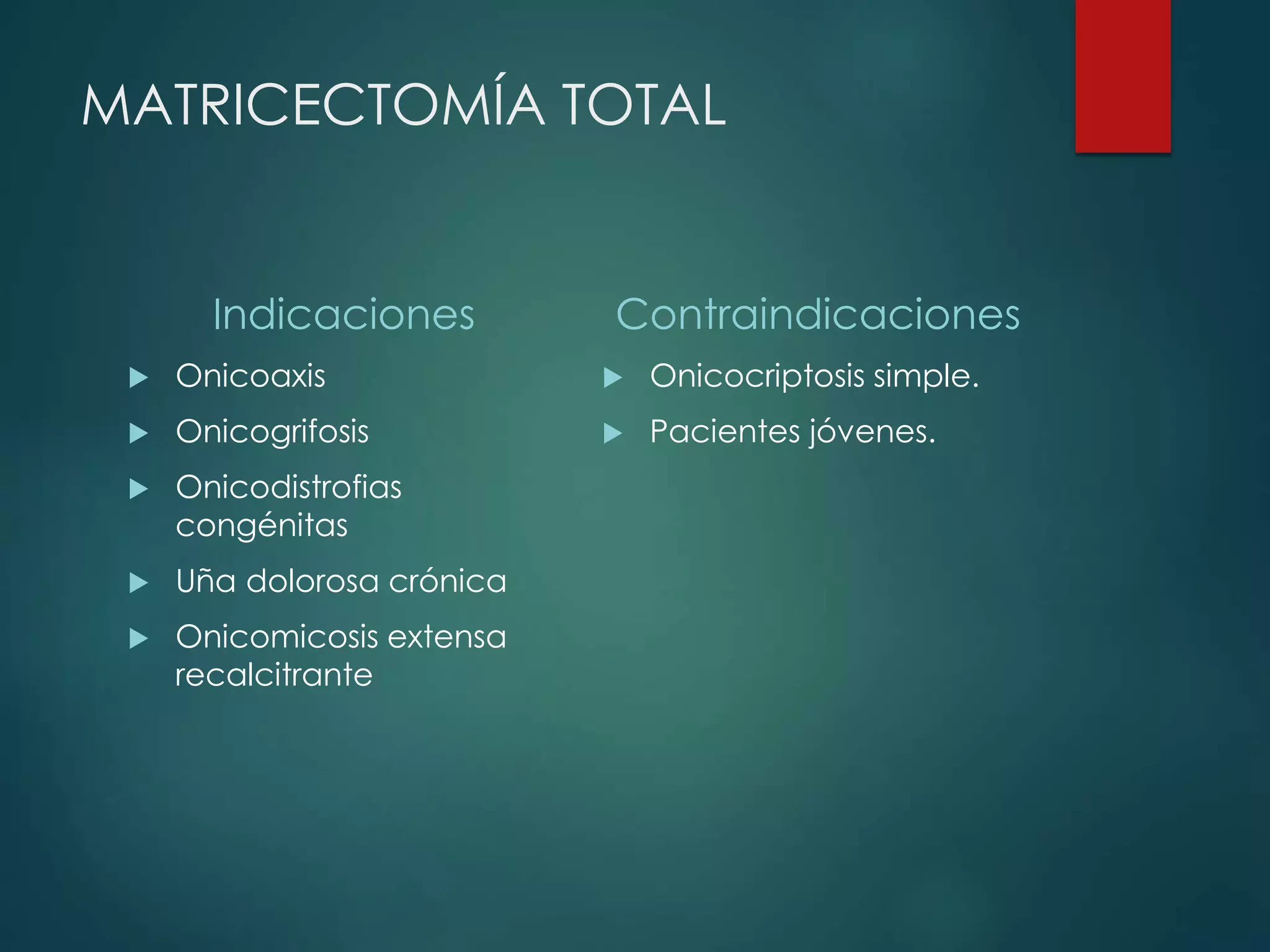 Avulsión ungueal y matricectomía total | PPTX