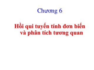 chuong6_hoi_qui_tuyen_tinh_don_bien_va_phan_tich_tuong_quan.pdf