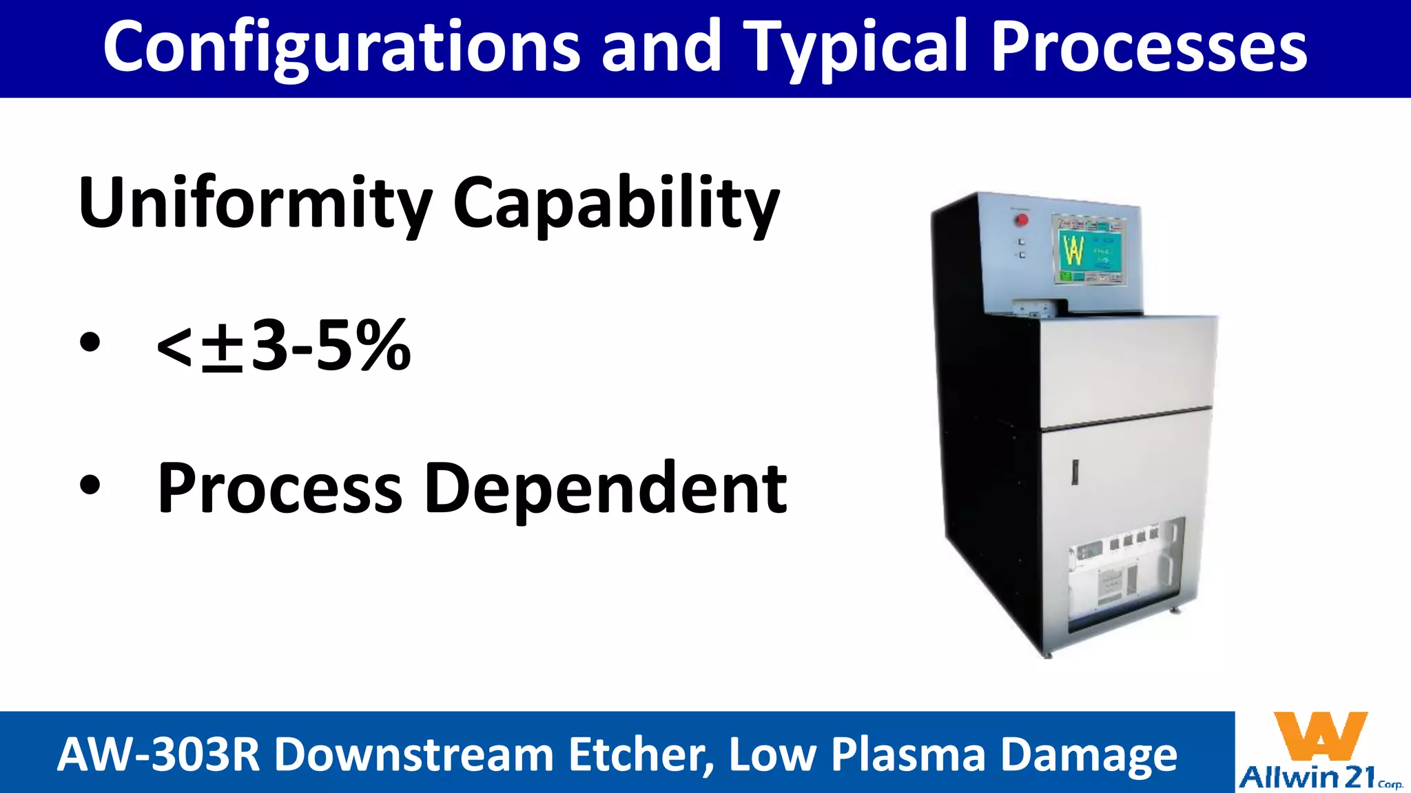 Aw 303 r downstream plasma etcher for low plasma damage | PDF