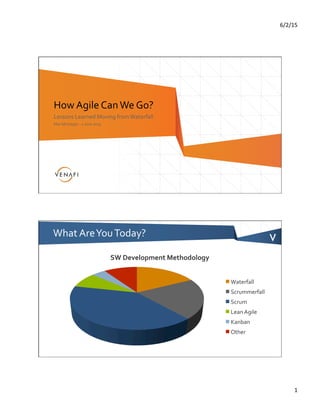 How Agile Can We Go? Lessons Learned Moving from Waterfall | PDF