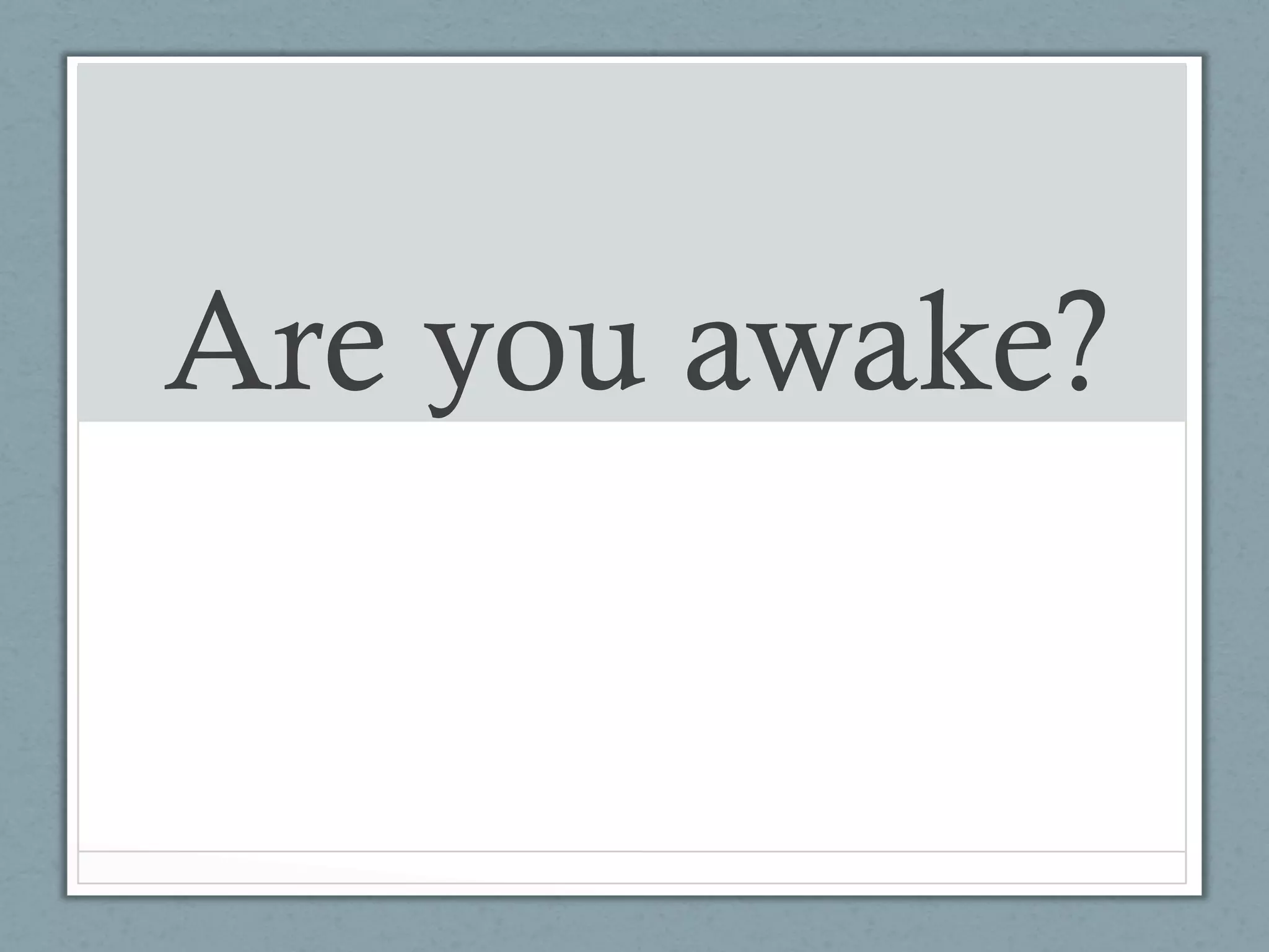 Are you awake? | PPT