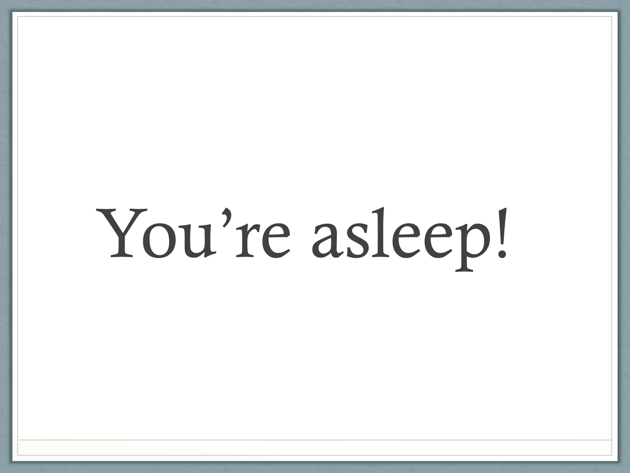 Are you awake? | PPTX