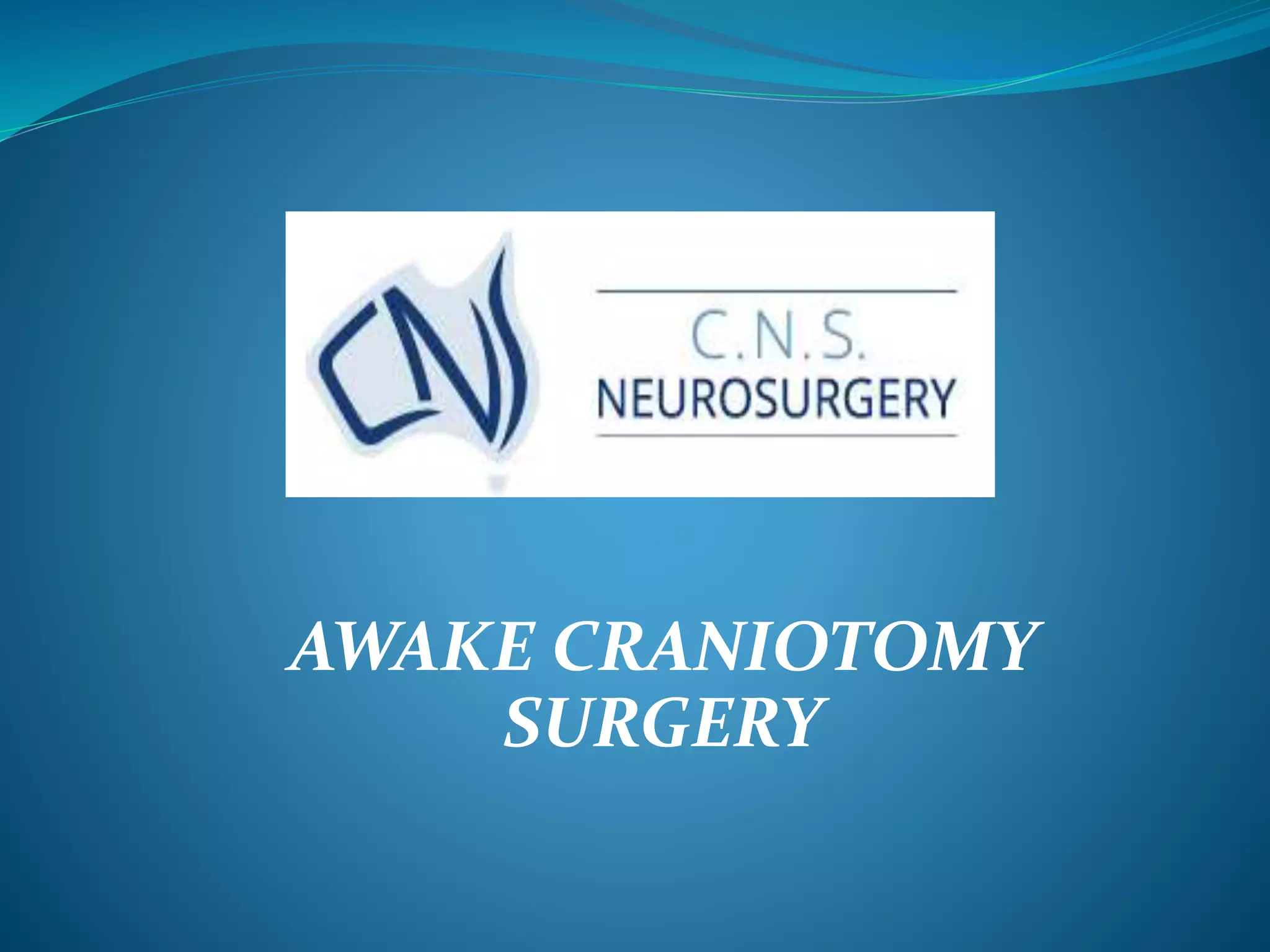 Awake Craniotomy | PPTX