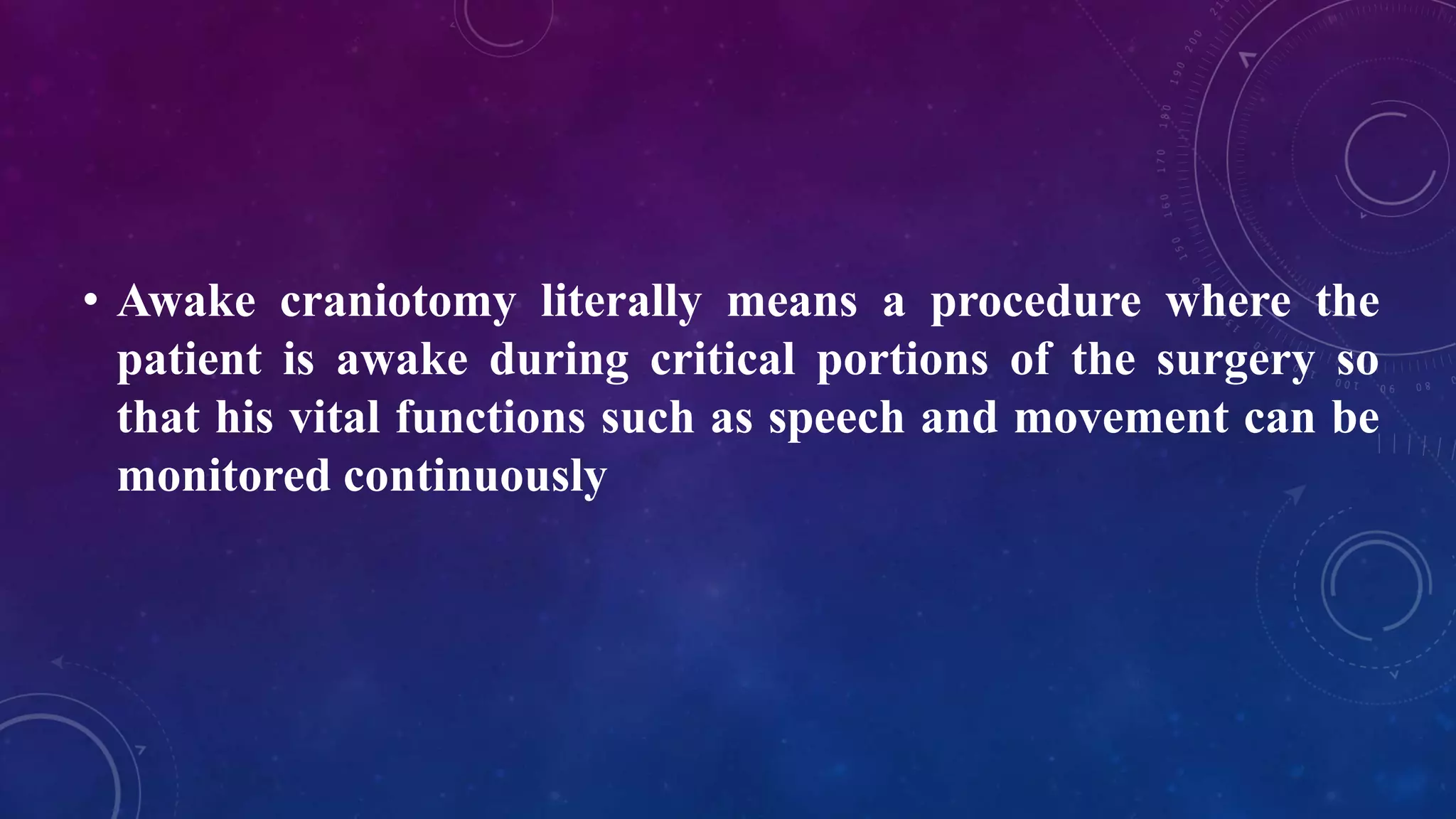 Awake craniotomy | PPTX