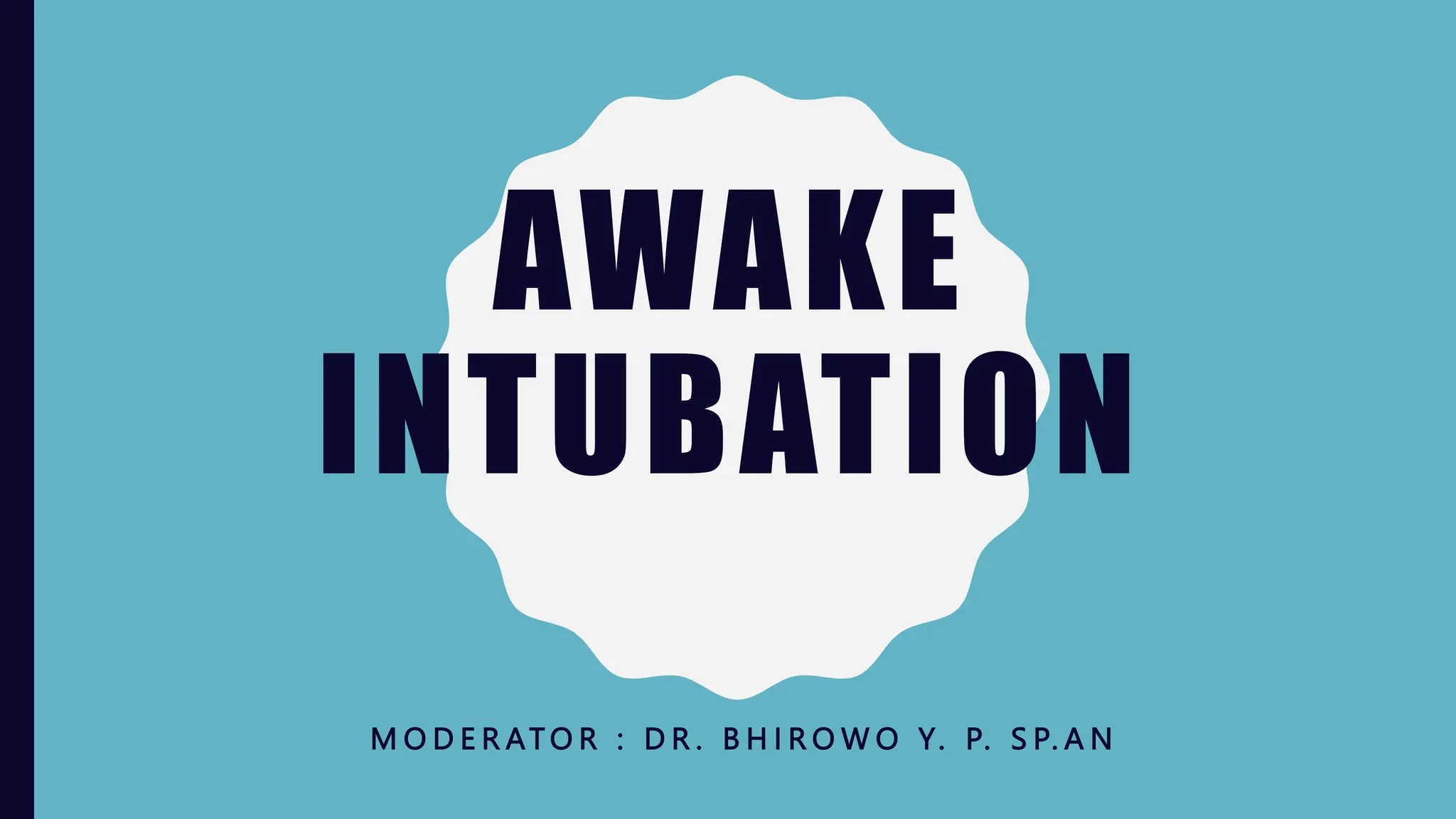 Awake Intubation in for somebody who need awake intubation | PPT
