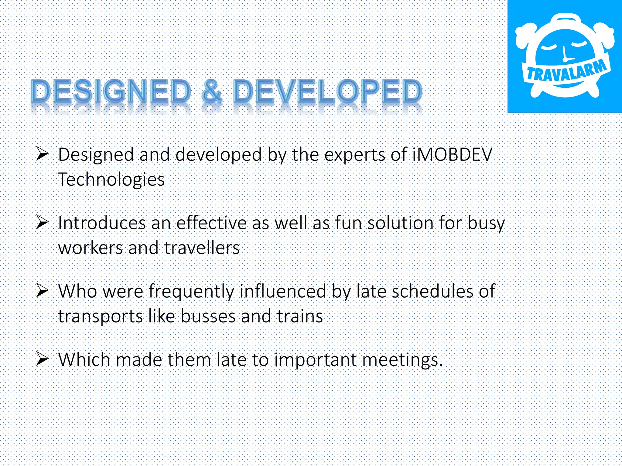 Awarded travalarm app delivered by i mobdev technologies | PPT