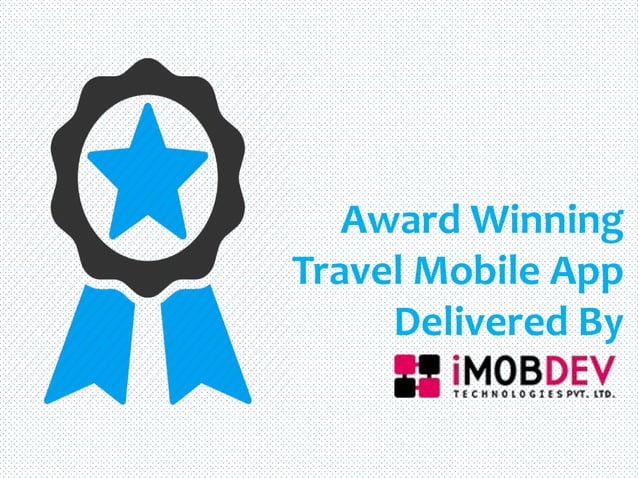 Awarded travalarm app delivered by i mobdev technologies | PPT
