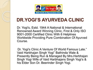 DR.YOGI'S AYUVEDA CLINIC | PPTX