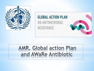 AWaRe Antibiotic.pptx