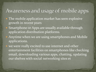 Awareness and usage of mobile applications on post ssss | PPT