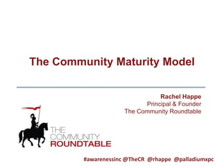 Community Maturity Model with Rachel Happe | PPTX