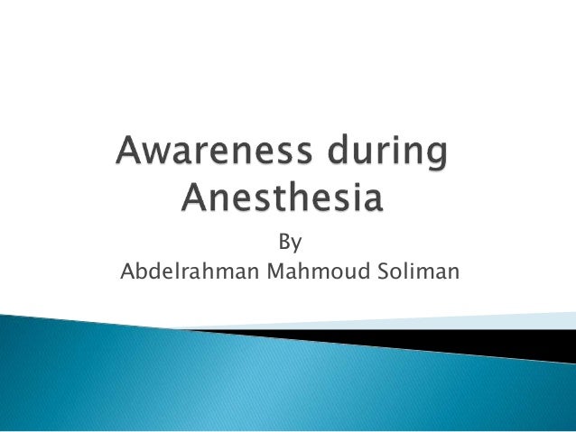 Awareness during anesthesia | PPTX