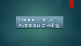 Awareness for voting | PPT