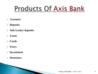 Awareness on financial products of axis bank | PPTX