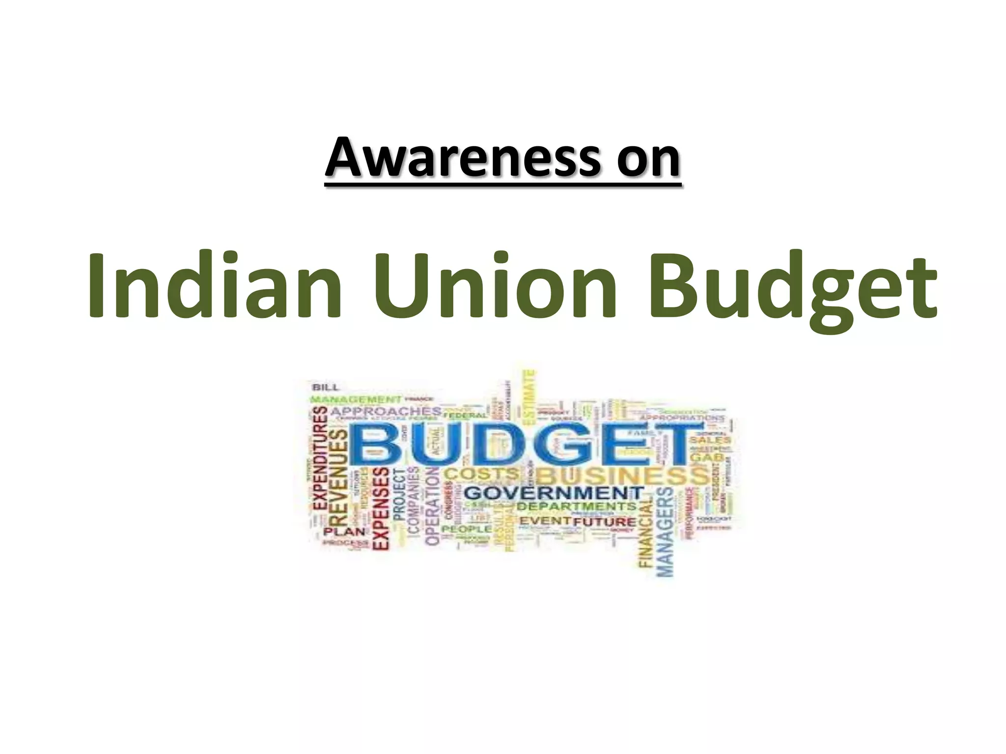 Awareness on indian union budget | PPT