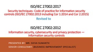 Awareness Training for Revision of ISO-IEC 27002-2017 to ISO-IEC 27002 ...