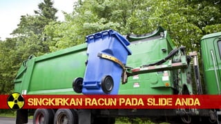 Awas racun dalam slide anda! | PPT