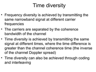 Diversity in wireless communication, such as frequency diversity ...
