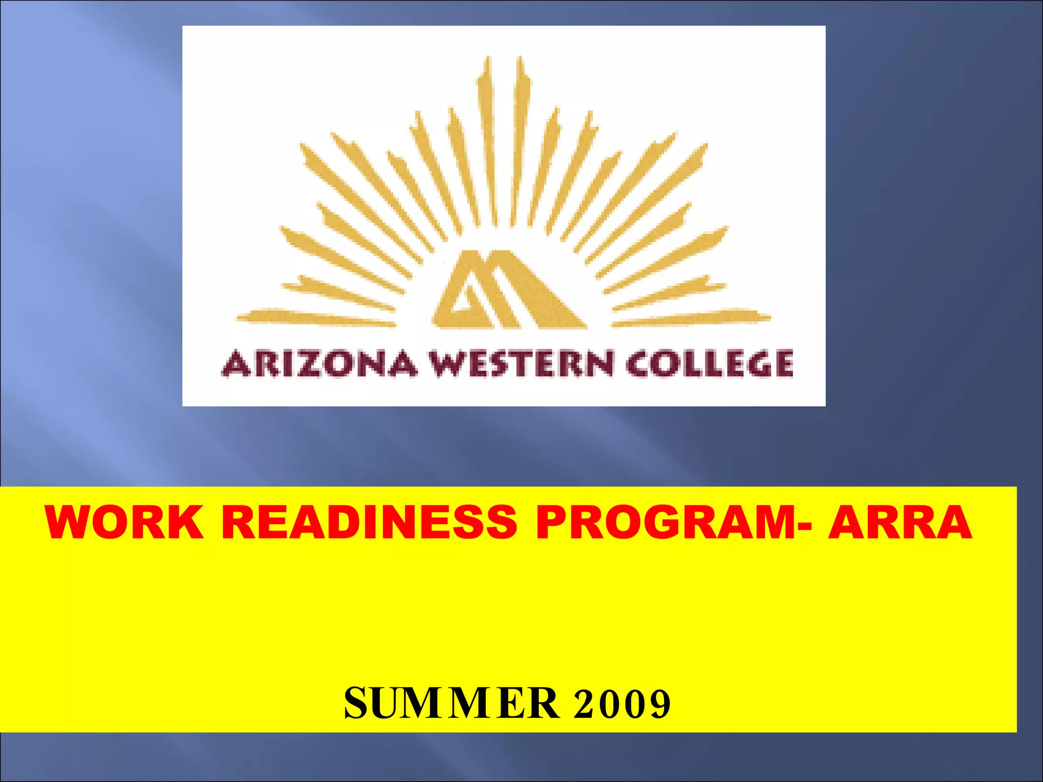 Awc Work Work Readiness Program - Summer 2009 | PPT