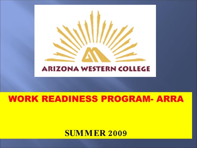 Awc Work Work Readiness Program - Summer 2009 | PPT