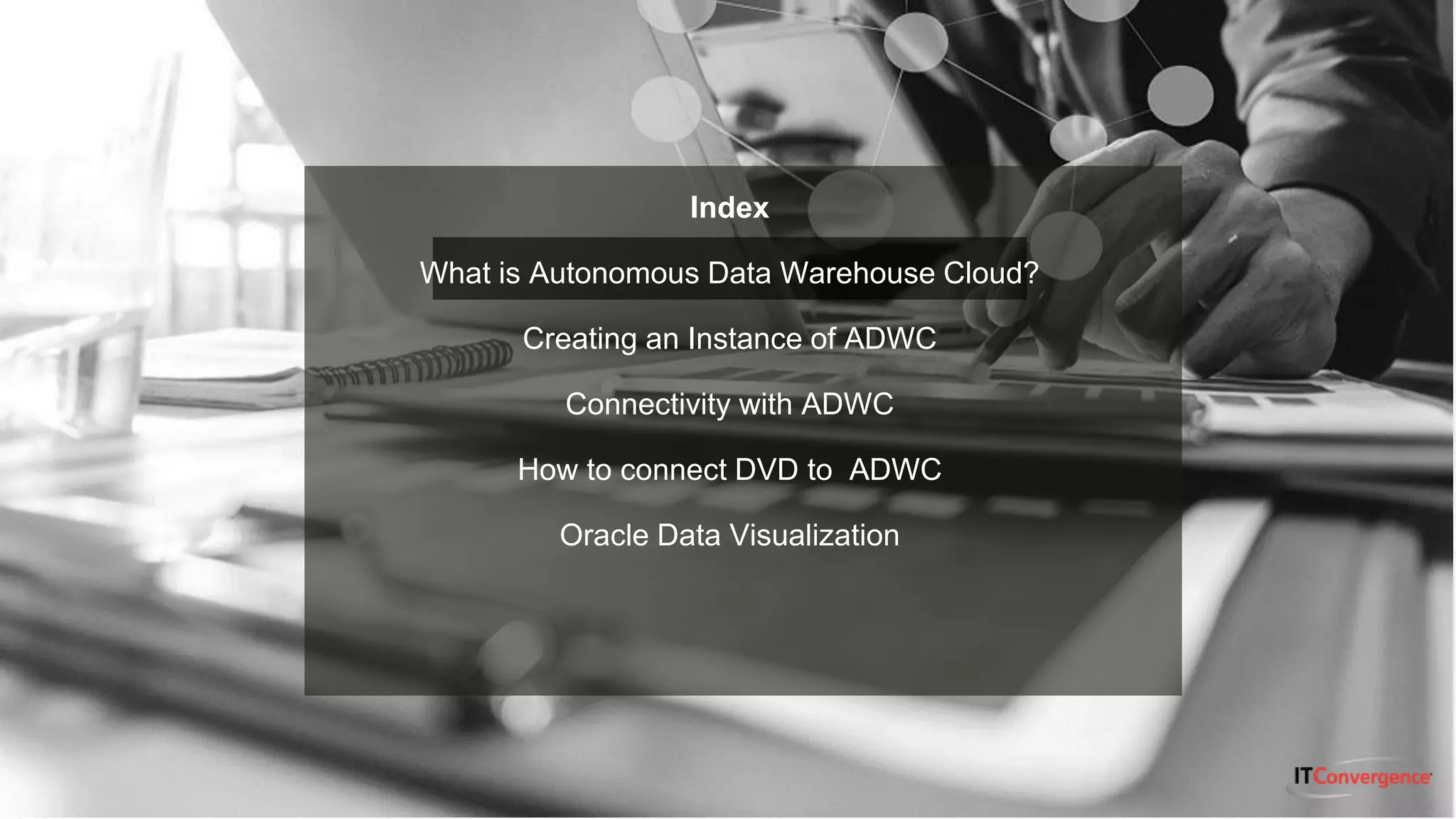 Oracle Autonomous Data Warehouse Cloud and Data Visualization | PPT