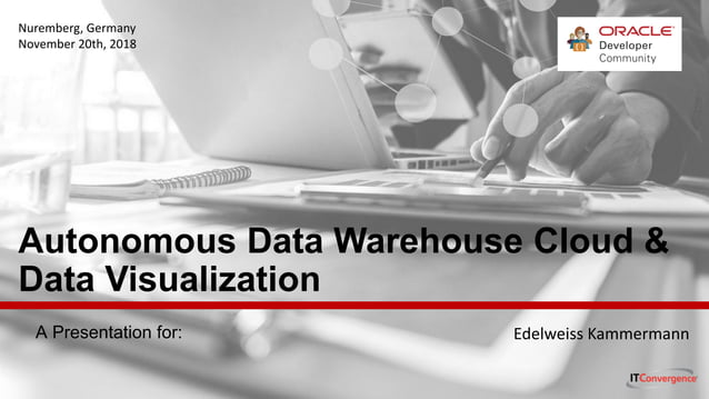 Oracle Autonomous Data Warehouse Cloud and Data Visualization | PPT