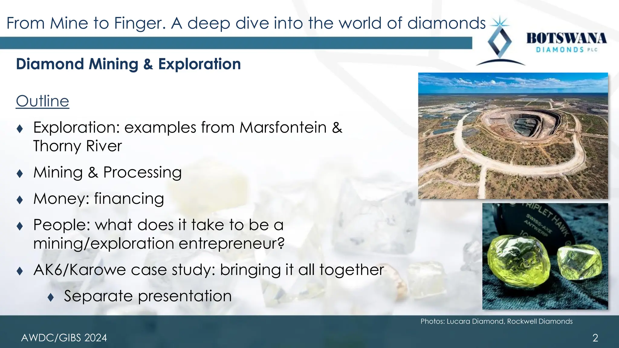 Diamond exploration, mining, financing and driving entrepreneurial ...