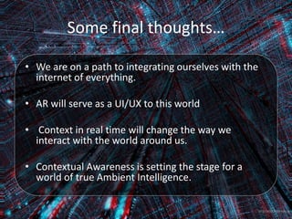 Contextual Augmented Reality (Sensor-Based Storytelling) - AWE2014 ...