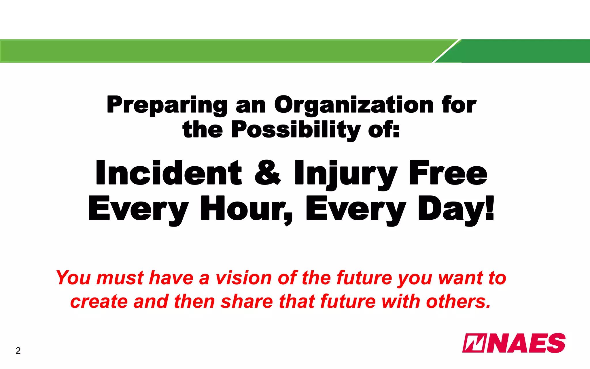The Journey Towards Incident & Injury Free - One Contractor's ...