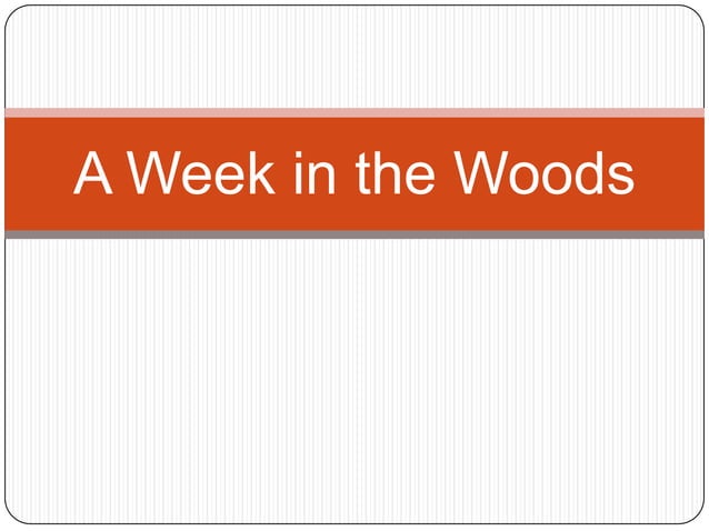 A Week In The Woods | PPTX
