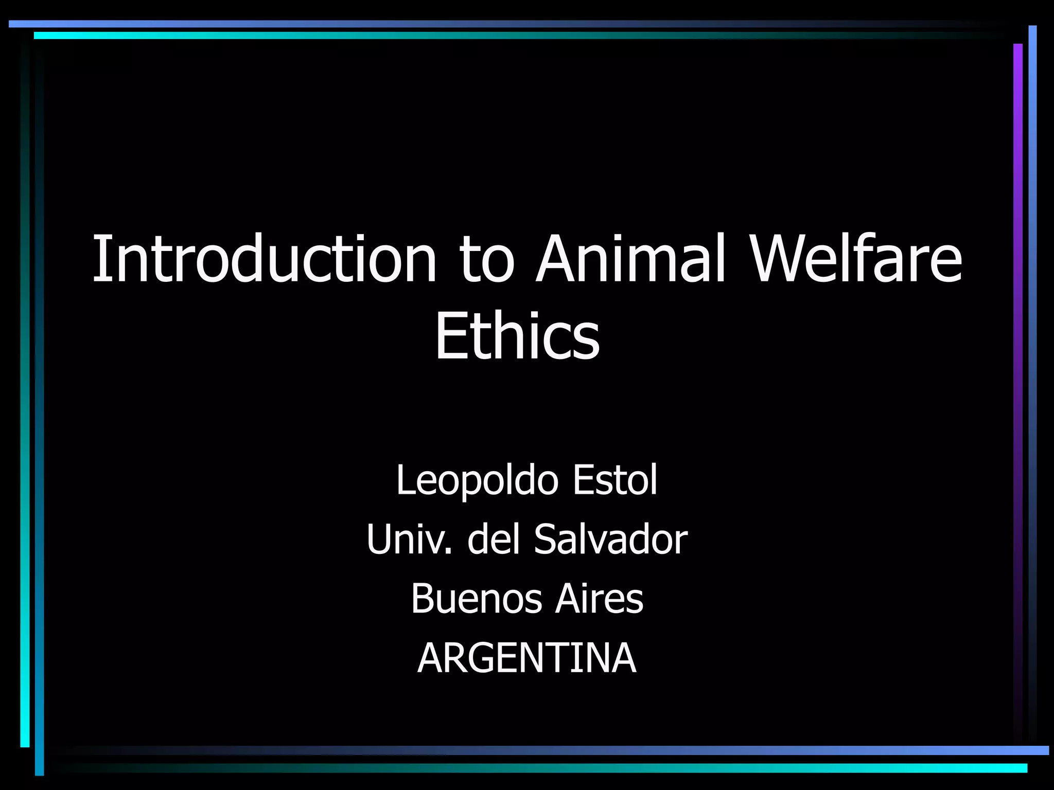 Introduction to Animal Welfare Ethics | PPT