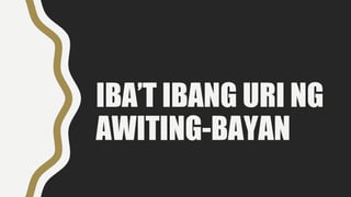 AWITING-BAYAN.pptx