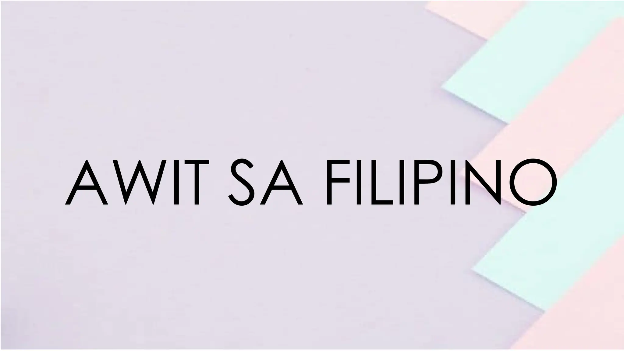 AWIT SA FILIPINO. MAKAKATULONG SA PAGKUHA NG ATENSYON NG MGA MAG-AARAL ...