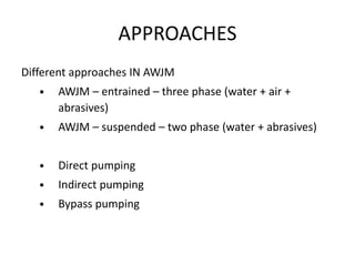 Abrasive water jet machining | PPTX
