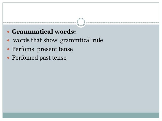MORPHOLOGY, A WORD AND ITS FORM :INFLECTIONAL