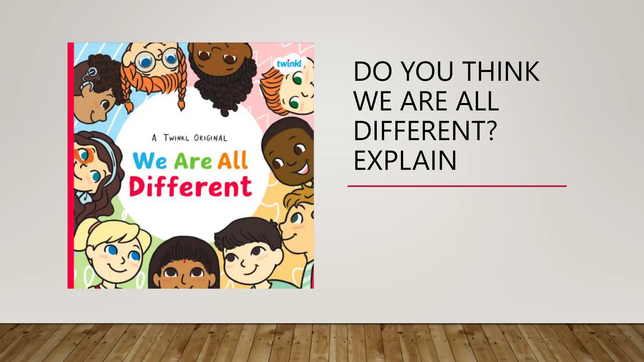 A WORLd OF DIFFERENCE.pptx ppt on speaking about differences | PPTX