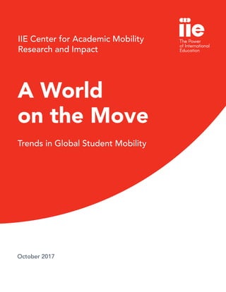 A world on the move trends in global student mobility october2017 | PDF