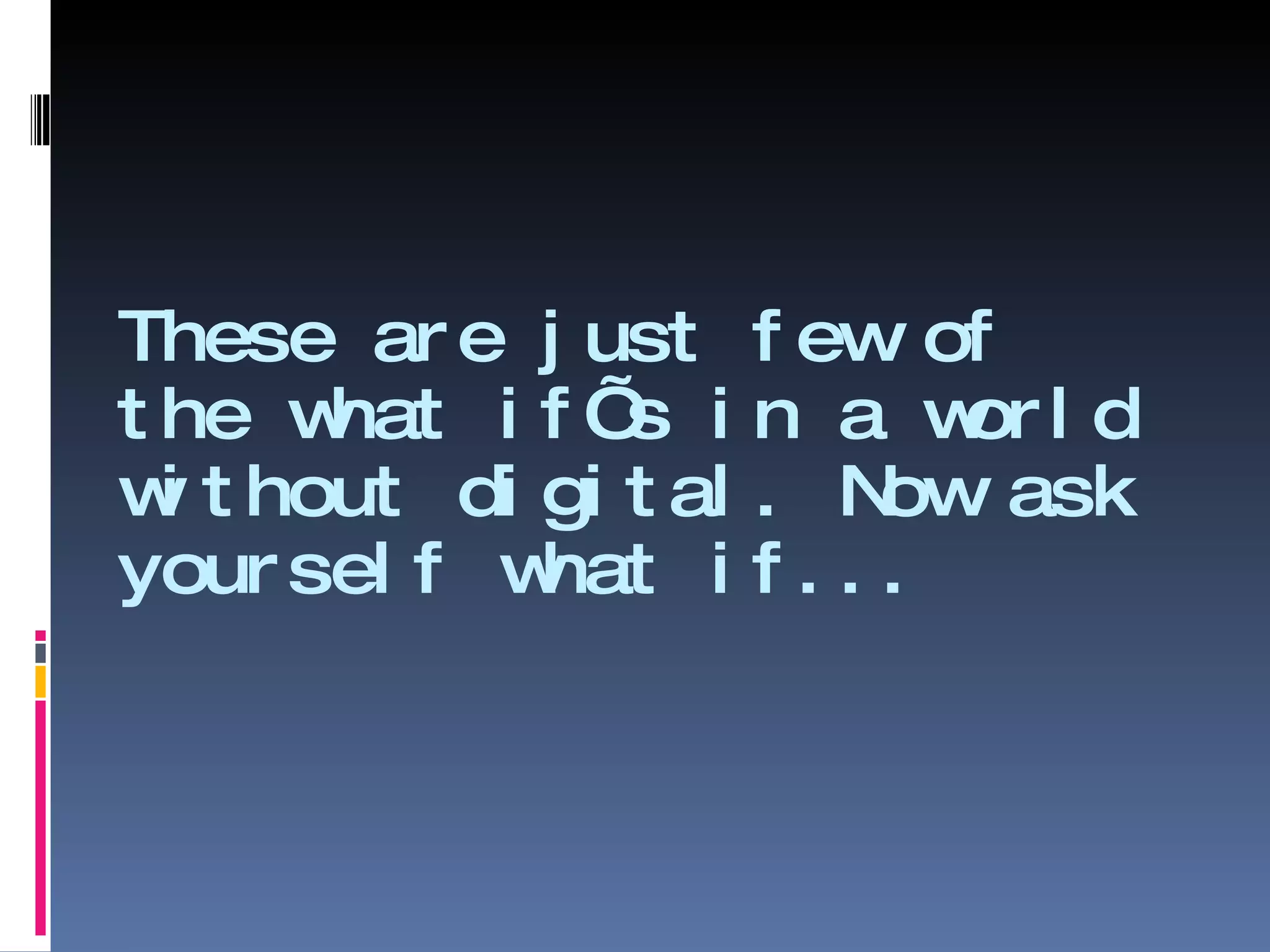 A World Without Digital | PPT