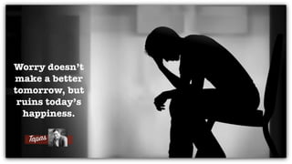 A 'worry' free life thoughts | PPTX